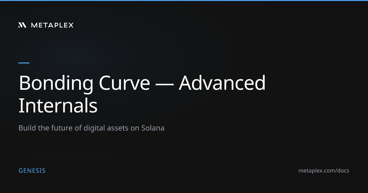 Genesis Bonding Curve Advanced Internals | Metaplex